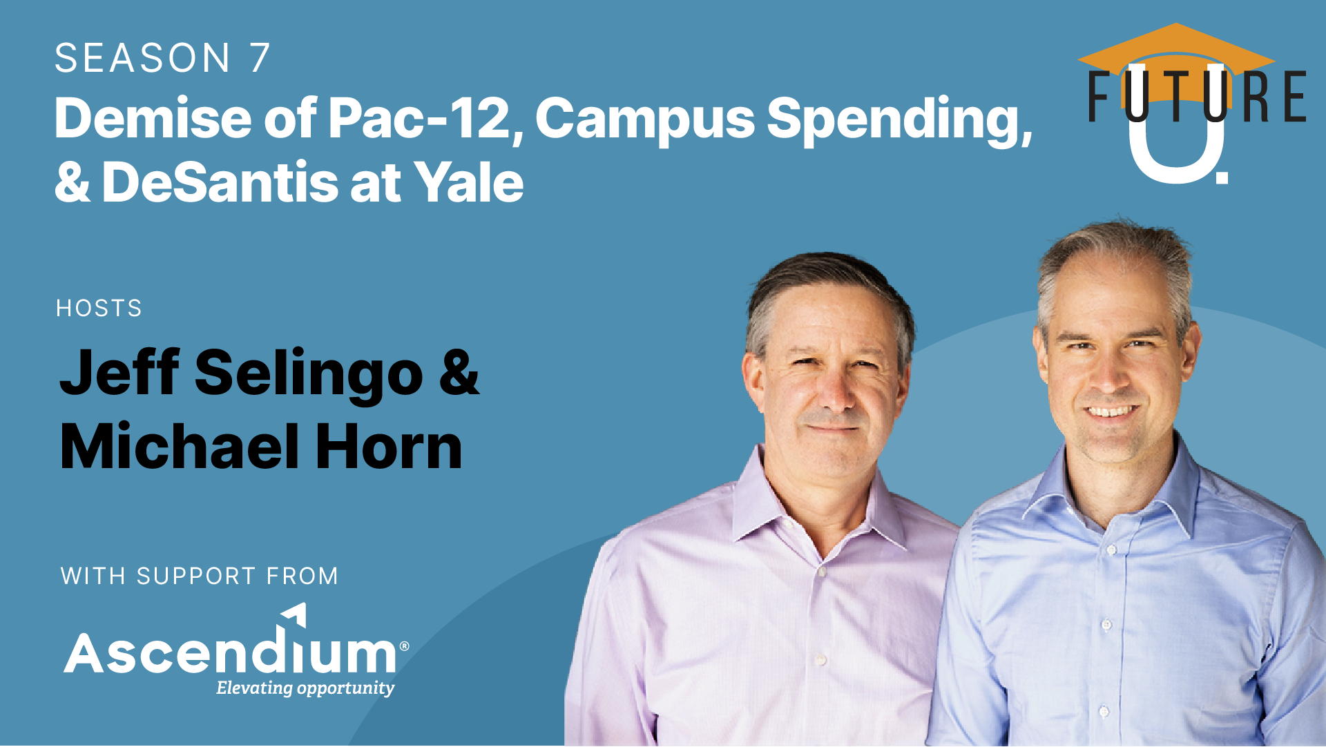 Demise of Pac-12, Campus Spending and DeSantis at Yale - Michael B. Horn